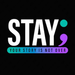 Stay Your Story is Not Over Svg Png, Semi Colon, Suicide Prevention ...
