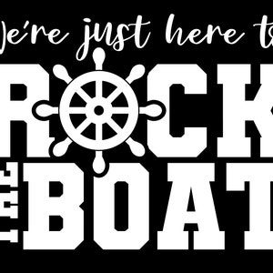 We're Just Here to Rock the Boat Svg Png, Funny Family Vacation Cruise ...