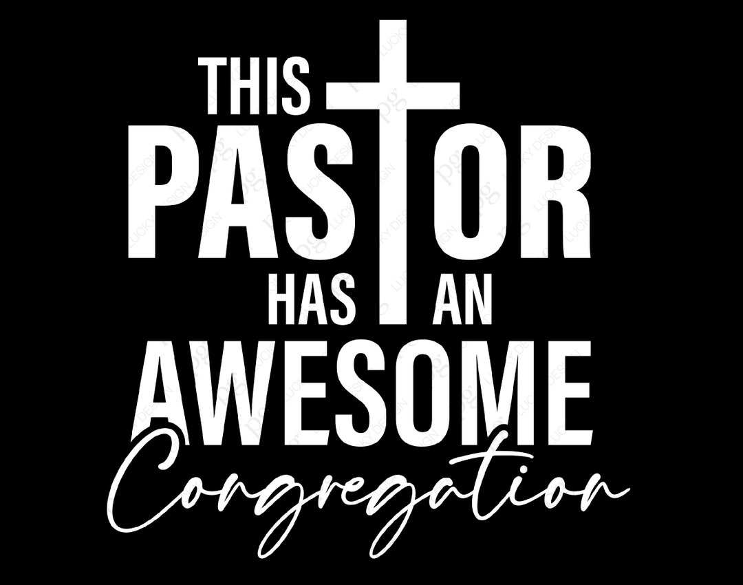 This Pastor Has an Awesome Congregation Svg Png, Pastor Svg, Funny ...