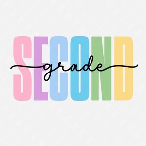 Second Grade Svg Png, Back to School Svg, 2nd Grade Teacher First Day ...