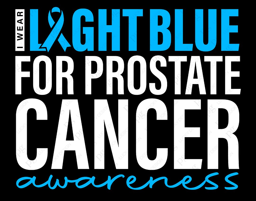 I Wear Light Blue Svg Png, Prostate Cancer Awareness Svg, Light Blue ...