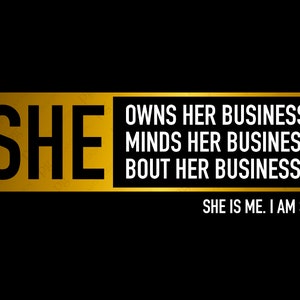 She is Me Svg, I Am She Svg, Owns Business, Minds Business, Bout ...