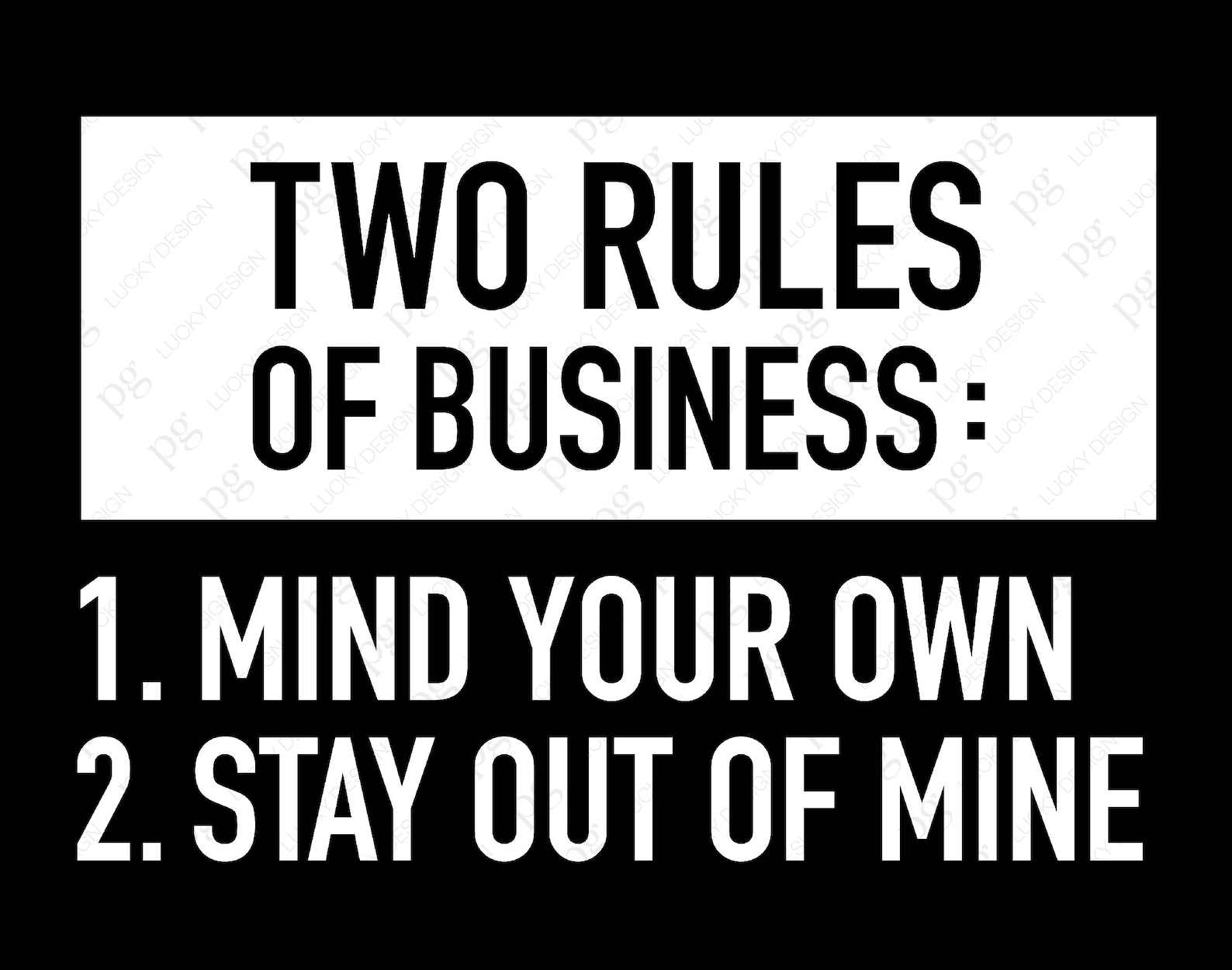 Two Rules of Business Svg, Mind Your Own Business, Stay Out of Mine ...