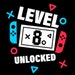 Level 8 Unlocked Svg, 8th Birthday Boy Girl Kids, Eight Years Old Gamer ...