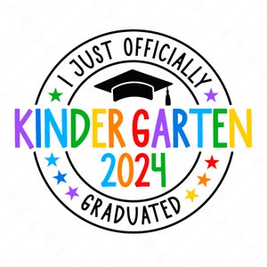 I Just Officially Kindergarten Graduated Svg Png, Kindergarten Svg ...