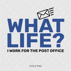 2 Design What Life Work for the Post Office Svg Png, Distressed Postal ...