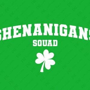 Shenanigans Squad Svg Png, Shenanigans Svg, Irish Svg, Funny St Patrick ...
