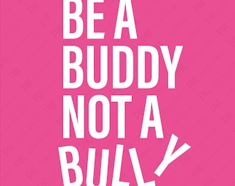 Be a Buddy Not a Bully SVG Pink Shirt Day Anti Bullying No Bully ...
