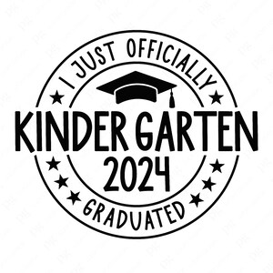 I Just Officially Kindergarten Graduated Svg Png, Kindergarten Svg ...