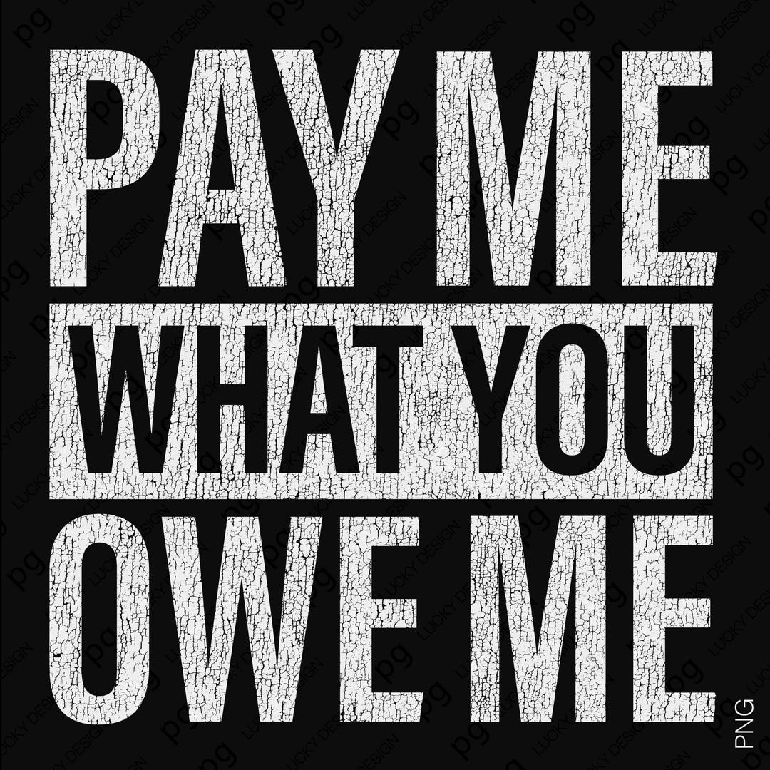 Pay Me What You Owe Me Svg Png, Workers Rights Quote Png, Women's ...