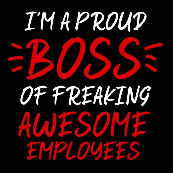 Im a Proud Boss of Freaking Awesome Employees - Etsy