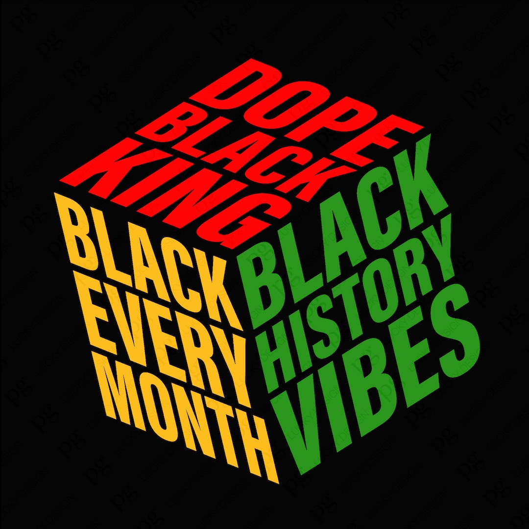3 Colour Bundle Dope Black King Svg Png, Black Every Month Svg, Black ...