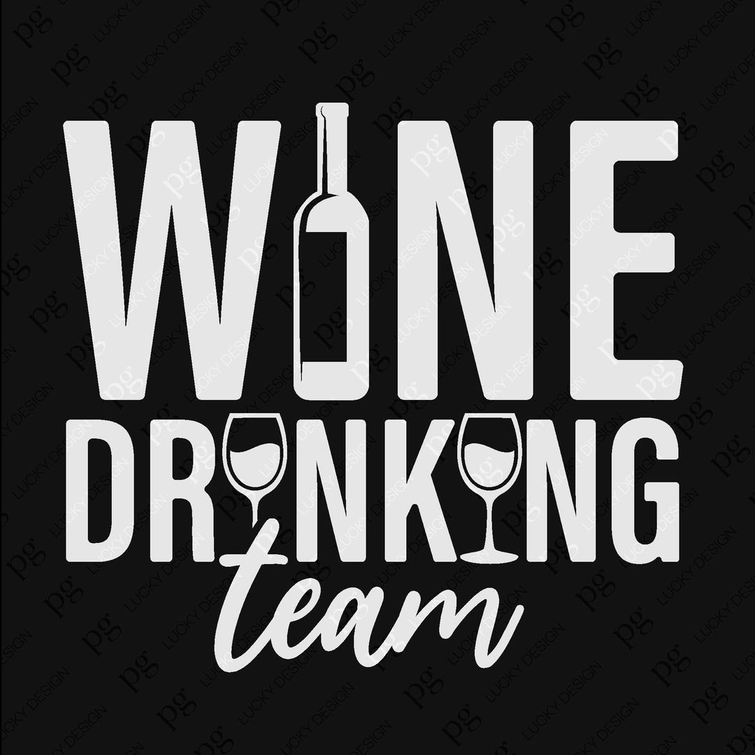 Wine Drinking Team Svg Png, Day Drinking Svg, Funny Alcohol Wine ...