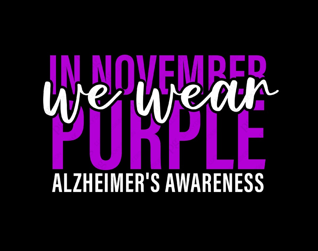 In November We Wear Purple Svg Png, Alzheimer’s Awareness Svg ...