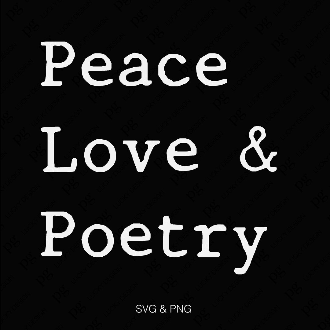 Peace Love Poetry Svg Png, Poetry Svg, National Poetry Month Svg, Funny ...