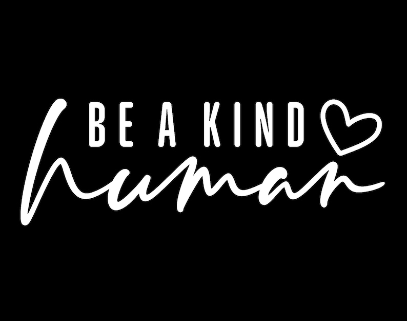 Be a Kind Human Svg Png Be Kind Svg Feminist Svg Women - Etsy