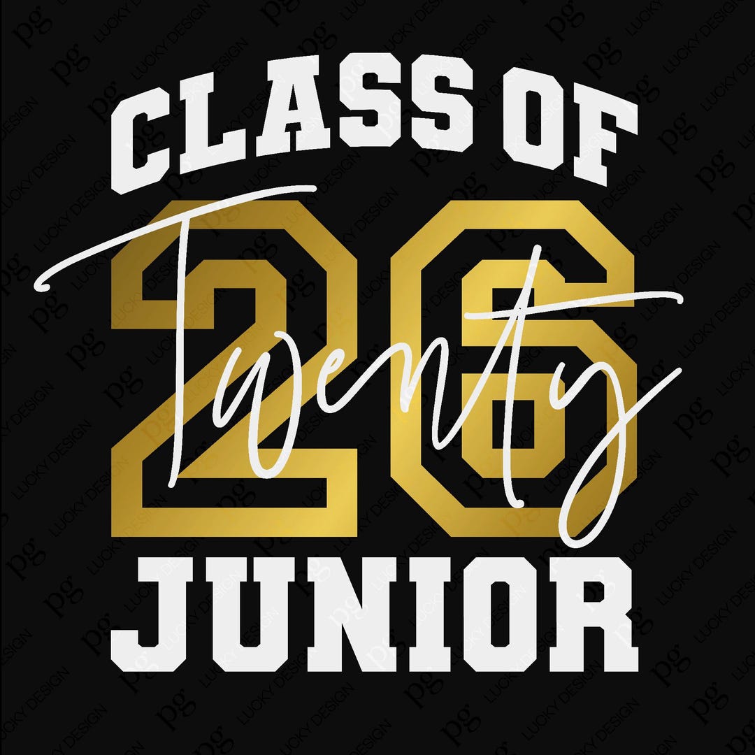 Junior 2026 Svg Png, Class of 2026 Svg, Junior Svg, 11th Grade High School Graduation Gift ...