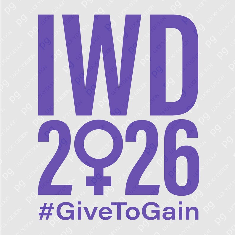 IWD 2026 International Women’s Day Svg Png: Give to Gain Feminist ...
