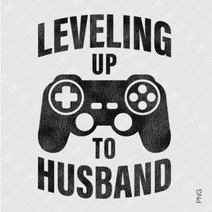 2 Design Bundle Leveling up to Husband Svg Png, Groom Svg, Wedding ...