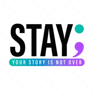 Stay Your Story is Not Over Svg Png, Semi Colon, Suicide Prevention ...