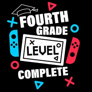Fourth Grade Level Complete Svg Png, Game Lover Boy Girl Kid, Funny ...