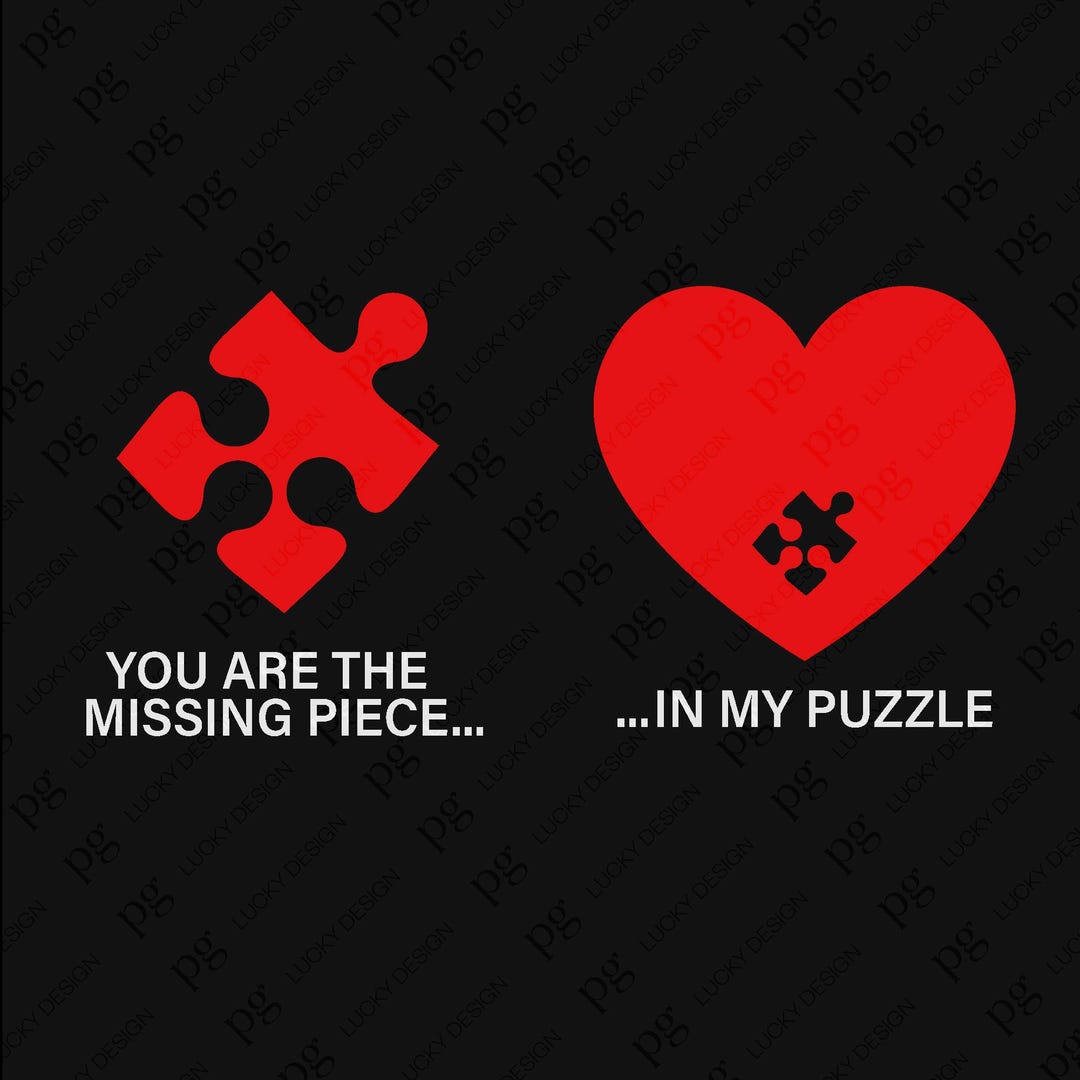 You Are the Missing Piece in My Puzzle Svg Png, Anniversaries Matching ...
