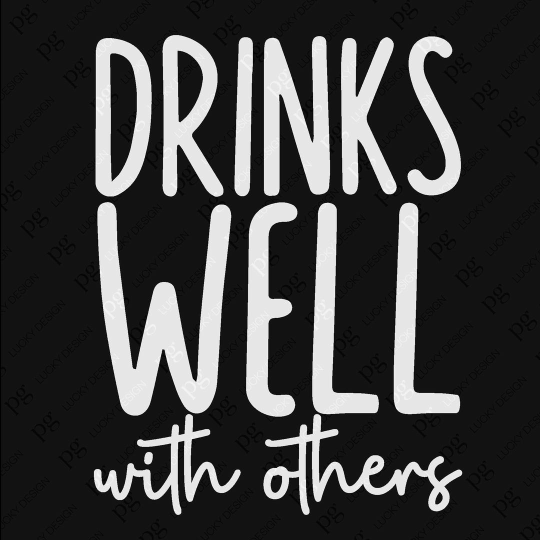 Drinks Well With Others Svg Png, Day Drinking Svg, Funny Alcohol Beer ...