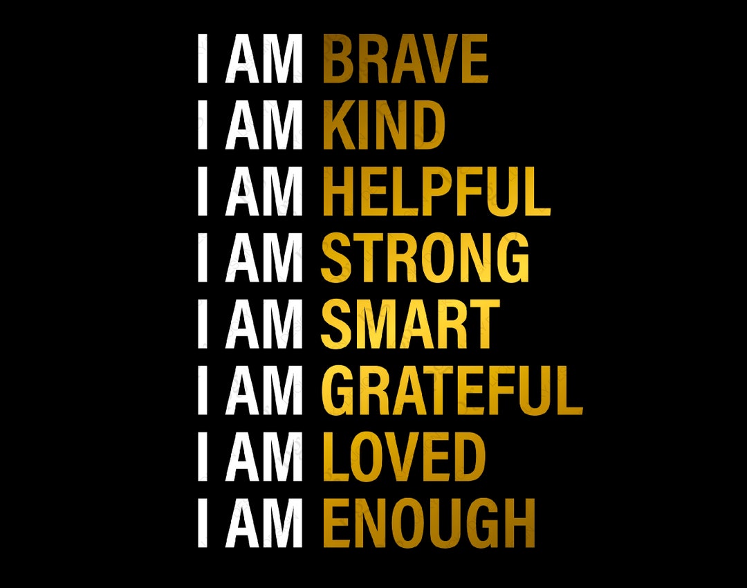 I Am Brave Kind Helpful Strong Smart Grateful Loved Enough Svg ...