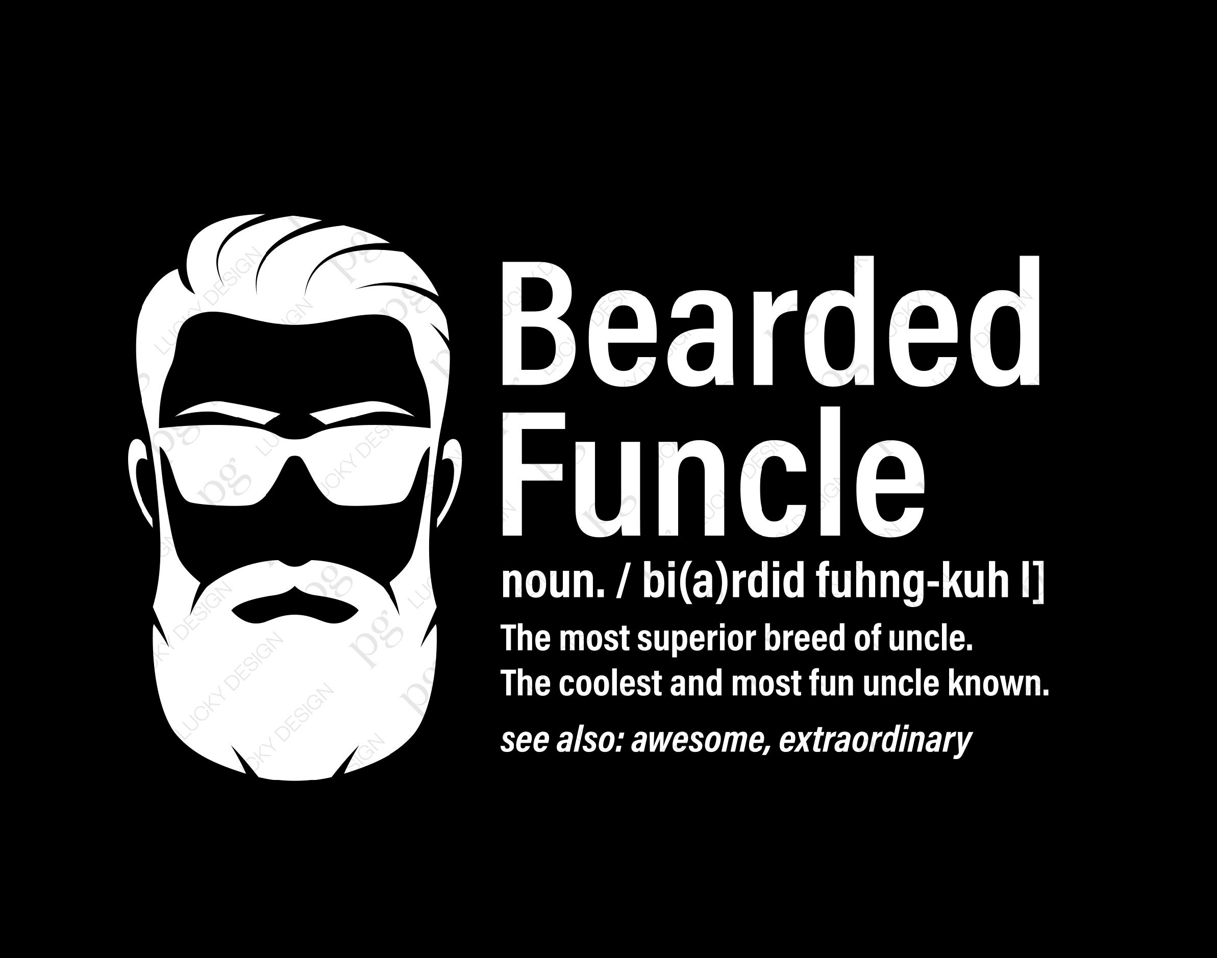 Bearded Funcle Svg Bearded Funcle Definition Svg Funny Gift - Etsy