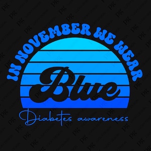 In November We Wear Blue Svg Png, Diabetes Awareness Svg, Blue Ribbon ...