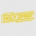 May the Holy Spirit Be With You SVG PNG: Christian Inspirational Design ...