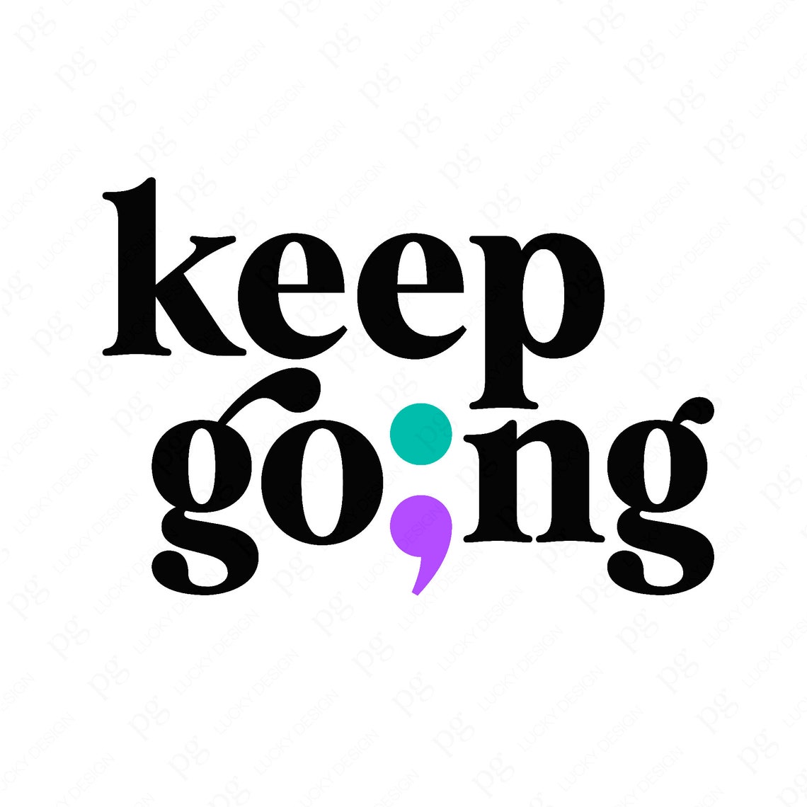 Keep Go;ng Svg Png, Keep Going Svg, Semi Colon Png, Suicide Prevention ...