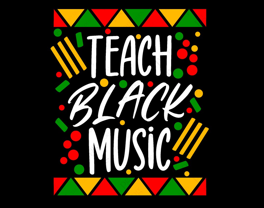 Teach Black Music Svg Png, Music Teacher Svg, Black Teacher Svg, Black ...