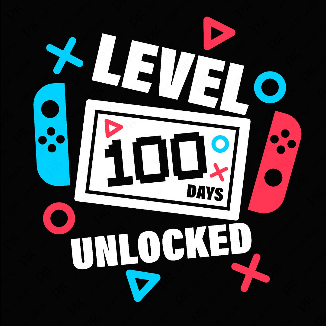 100 Days Level Unlocked Svg Png, 100 Days of School Svg, Funny Level up ...