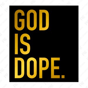 God is Dope Svg Png, dope Svg, Believe in God Svg, Religion Christian ...