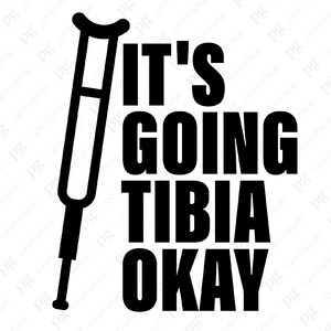 It's Going Tibia Okay Svg Png, Recovery Mode Svg, Broken Tibia Svg ...