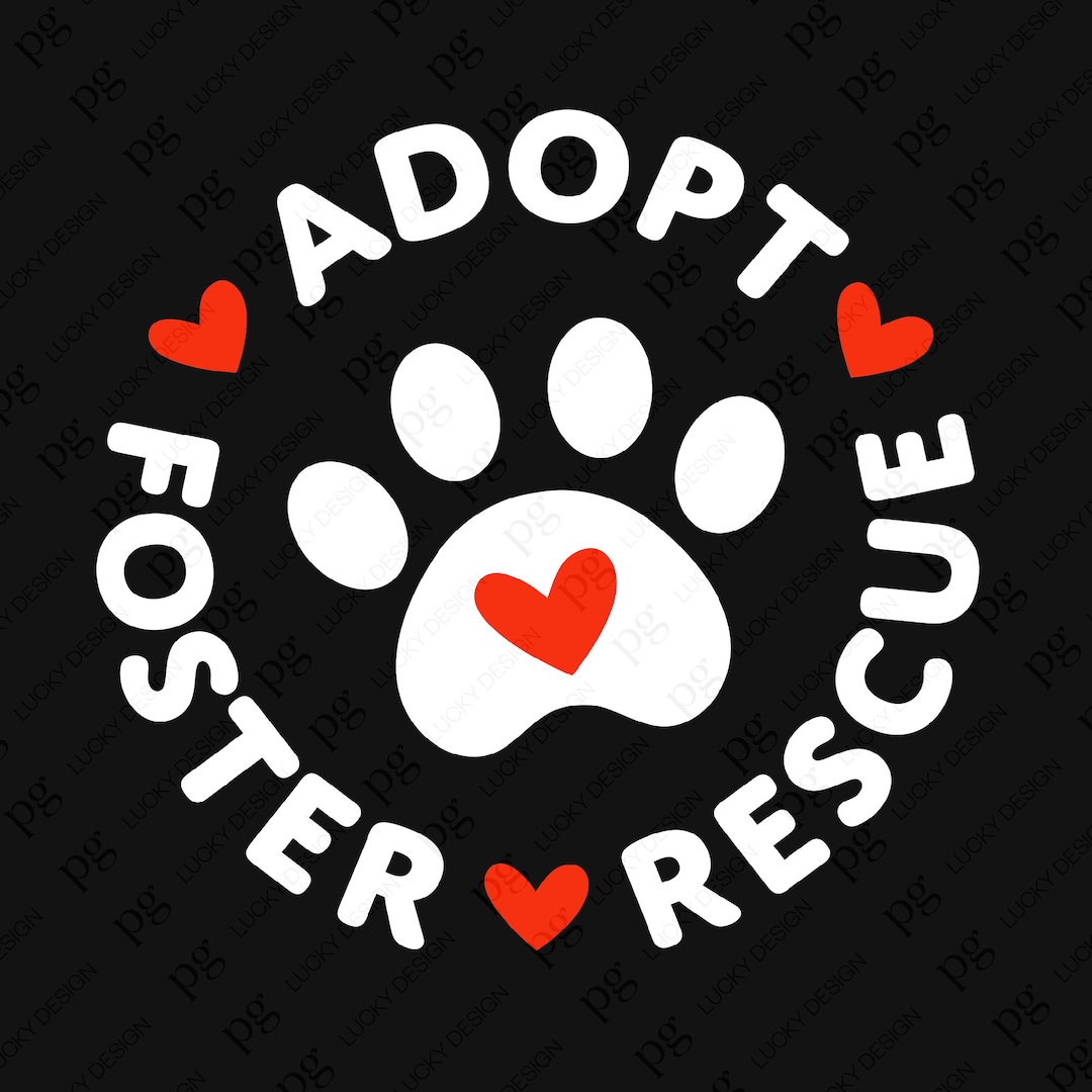 Adopt Foster Rescue Svg Png, Dog Lover Svg, Animal Shelter Svg, Animal ...
