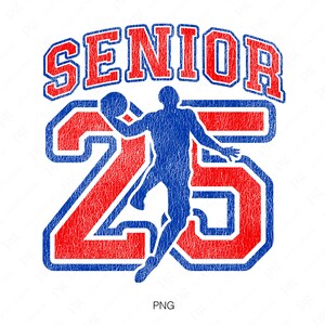 Senior 25 Svg Png, Class of 2025 Svg, Basketball Svg, Senior Graduation ...