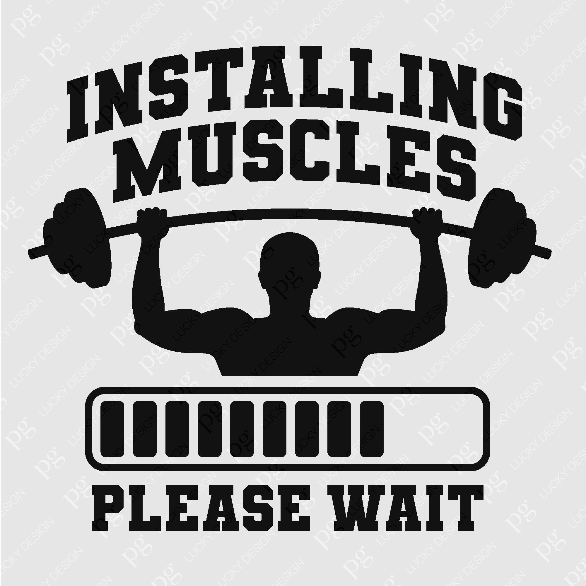 Installing Muscles Please Wait Svg, Funny Muscles Gym Fitness ...