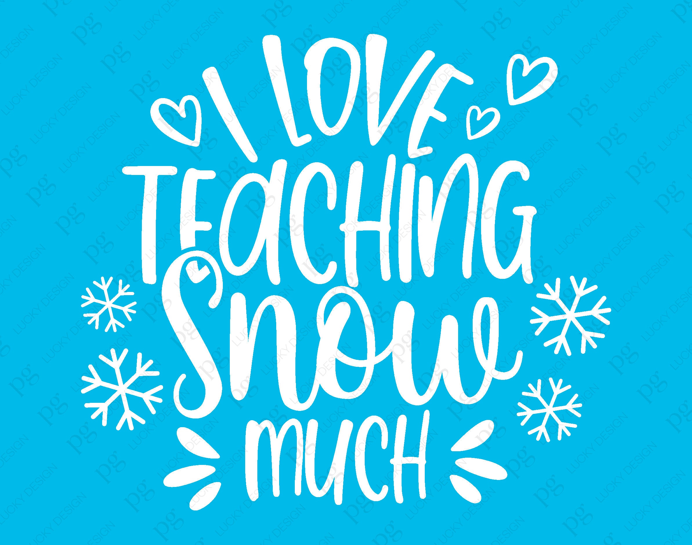 I Love Teaching Snow Much Svg, Snow Svg, Funny Christmas Teacher ...