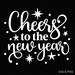Cheers to the New Year SVG PNG: Glitter Christmas Holiday Quote Sparkle ...
