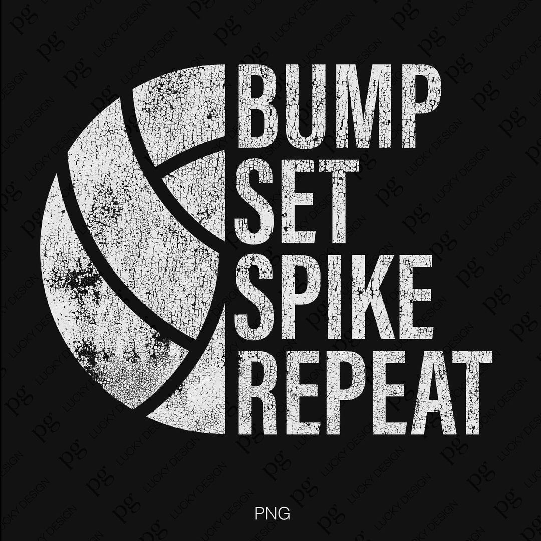 Bump Set Spike Repeat Svg Png, Distressed Volleyball Png, Volleyball ...
