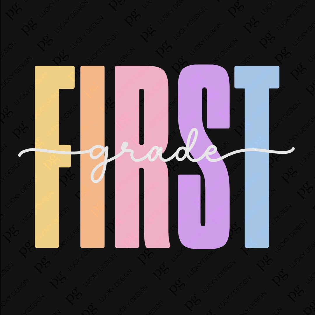 First Grade Svg Png, Back to School Svg, 1st Grade Teacher First Day of ...