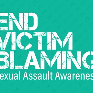 End Victim Blaming Svg Png, Sexual Assault Awareness Svg, Teal Sexual ...