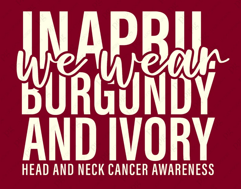 In April We Wear Burgundy and Ivory Svg Png, Cancer Awareness, Head and ...