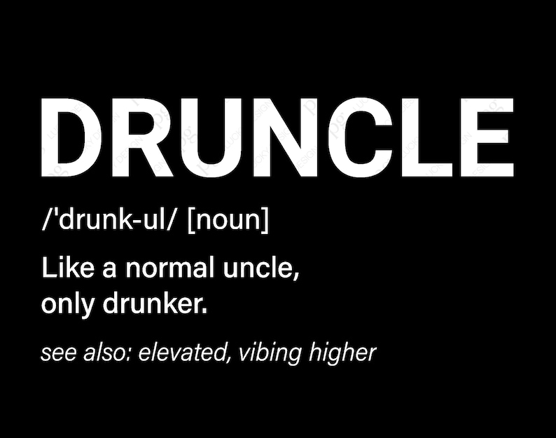 Druncle Definition Svg Drunker Svg Funny Saying Quote - Etsy