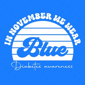 In November We Wear Blue Svg Png, Diabetes Awareness Svg, Blue Ribbon ...