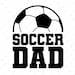 Soccer Dad Svg Png, Sports Dad Svg, Dad Svg, Proud Dad Svg, Father's ...