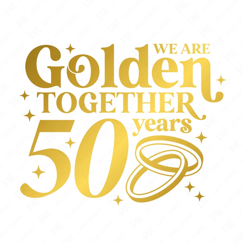 3 Colour Bundle We Are Golden Together 50 Years Svg, 50th Wedding ...