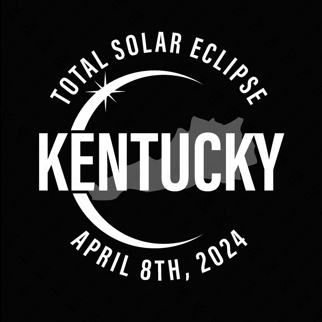 Total Solar Eclipse Kentucky Svg Png, 2024 Eclipse Svg, April 8 2024 ...
